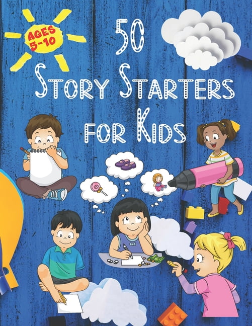 50 Story Starters: For Kids Ages 5-10 - Walmart.com