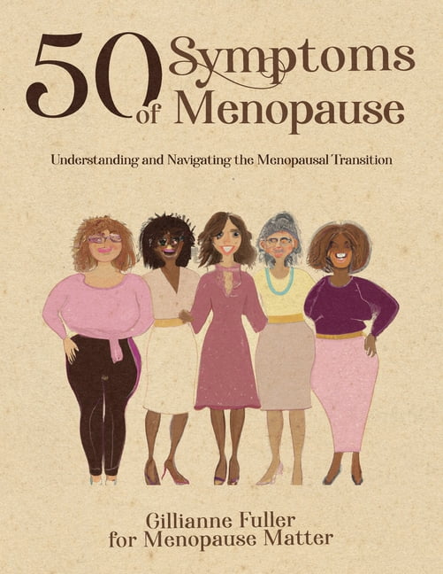 50 Symptoms of Menopause Understanding and Navigating the Menopausal ...