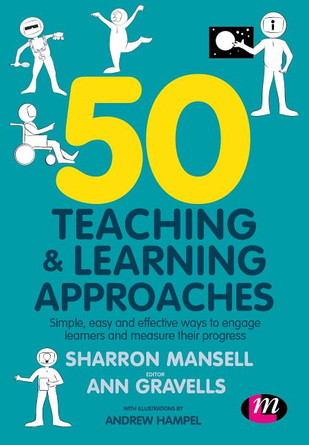 50 Teaching and Learning Approaches: Simple, Easy and Effective Ways to ...