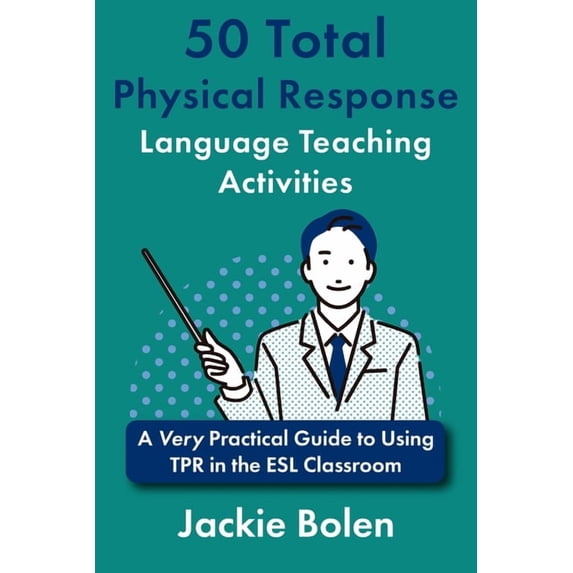 50 Total Physical Response Language Teaching Activities: A Very ...