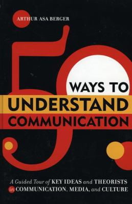 Pre-Owned 50 Ways to Understand Communication: A Guided Tour of Key ...