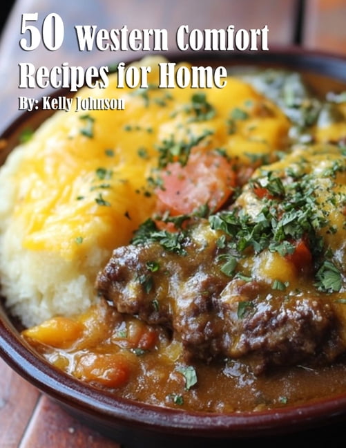 50 Western Comfort Recipes for Home, (Paperback) - Walmart.com