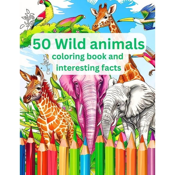 50 Wild Animals Coloring Book and Interesting Facts For Kids ...