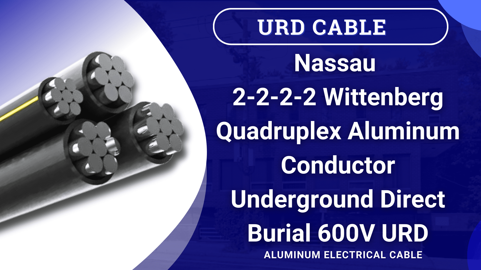 50' Wittenburg 2-2-2-2 Aluminum URD Burial Quad Cable - Walmart.com