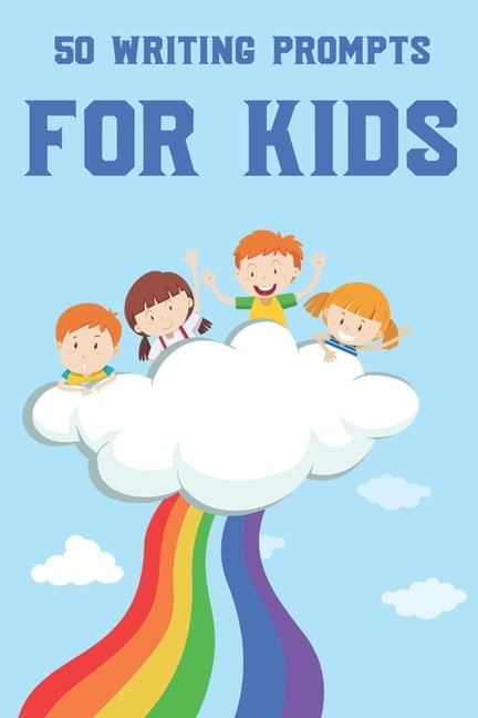 50 Writing Prompts For Kids: Literary Skill Development Notebook ...