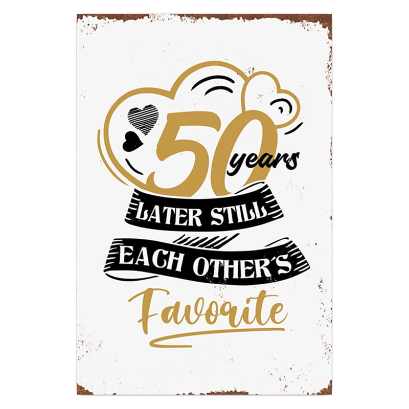 50 YEARS LATER STILL EACH OTHER'S FAVORITE Novelty Tin Metal Sign ...