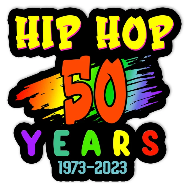 50 Years Of Hip Hop 1973 To 2023 50Th Anniversary Rap Sticker Phone ...