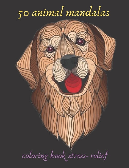 50 animal mandalas coloring book stress- relief: Coloring Book For Adults Stress Relieving ...