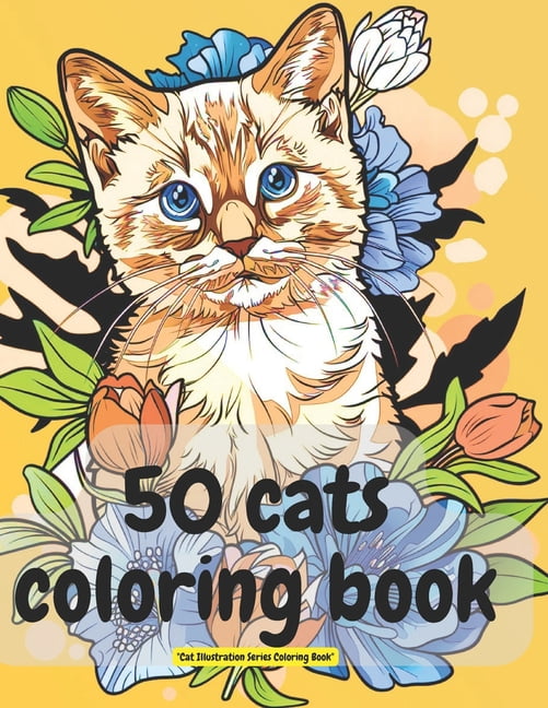 50 cats coloring book for kid 8 - 12: "Fifty Feline Fantasies: A ...