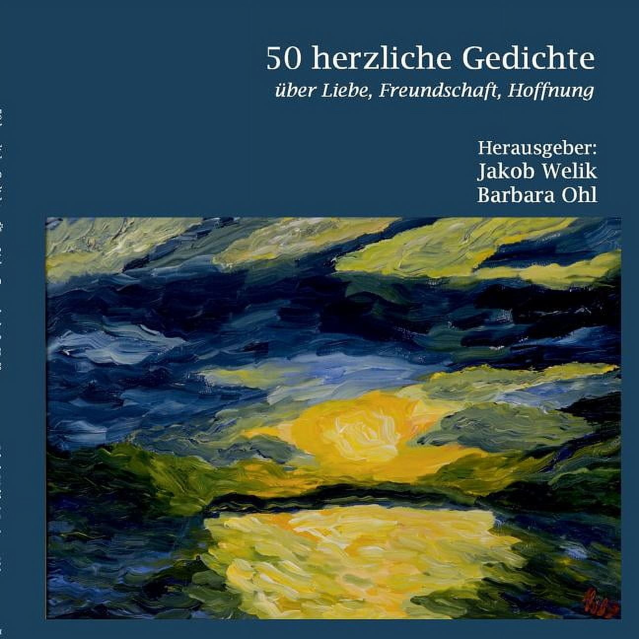 50 herzliche Gedichte: Über Liebe, Freundschaft, Hoffnung (Paperback ...