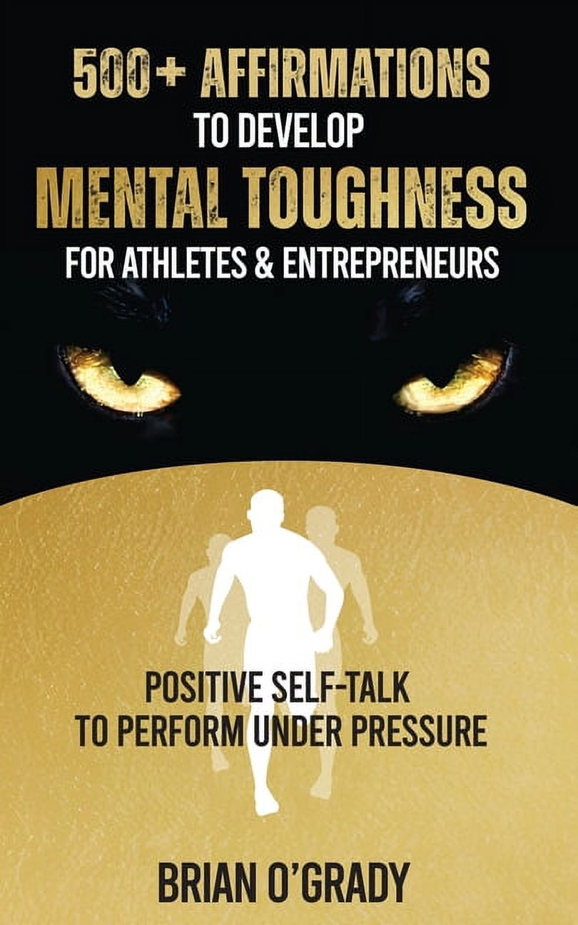 500+ Affirmations to Develop Mental Toughness for Athletes ...