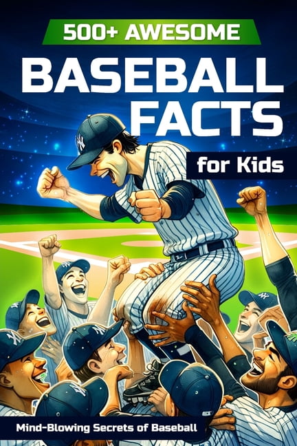 500+ Awesome Baseball Facts for Kids: Mind-Blowing Secrets of Baseball ...