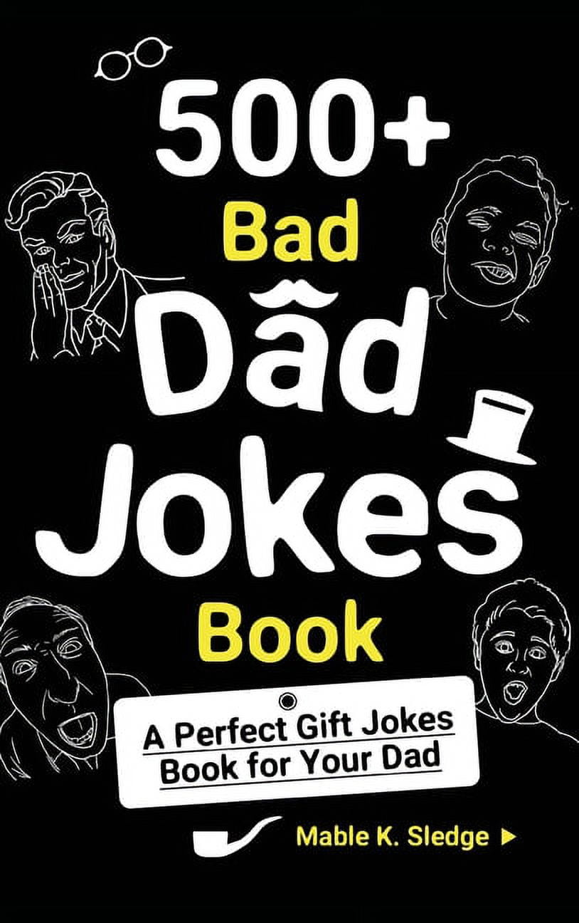 500+ Bad Dad Jokes Book: A Perfect Gift Jokes Book for Your Dad ...