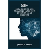 500+ Data Science and Analytics Interview Questions and Answers: Your Ultimate Interview Success ...
