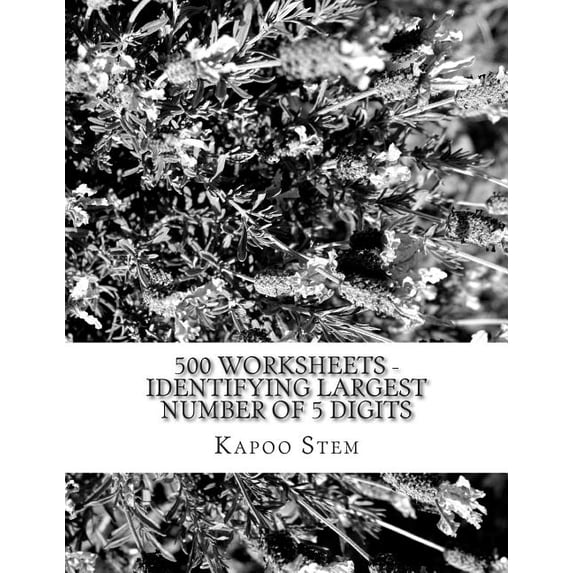 500 Days Math Greatest Numbers 500 Worksheets - Identifying Largest ...