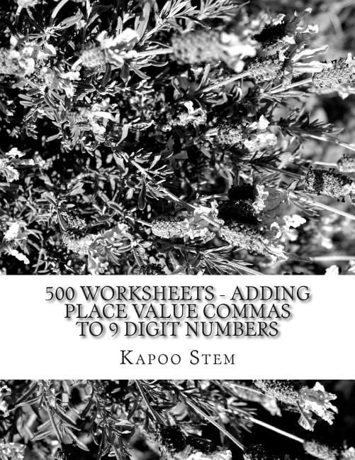 500 Days Math Placing Comma: 500 Worksheets - Adding Place Value Commas ...
