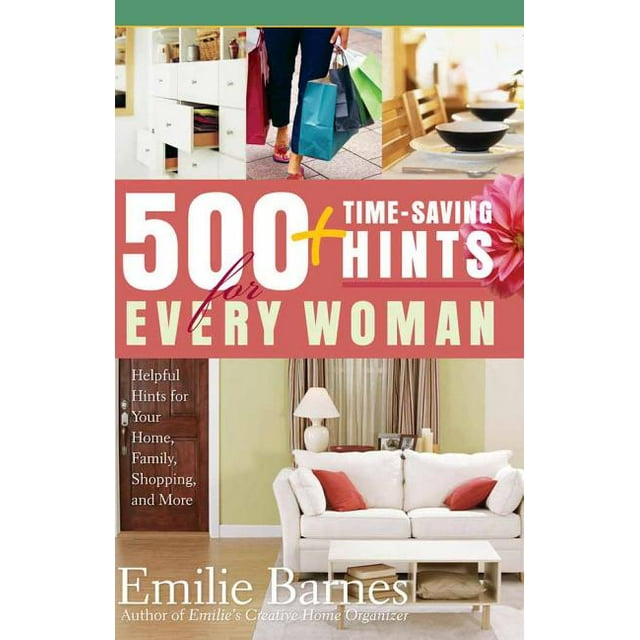 500 Time-Saving Hints for Every Woman: Helpful Tips for Your Home ...