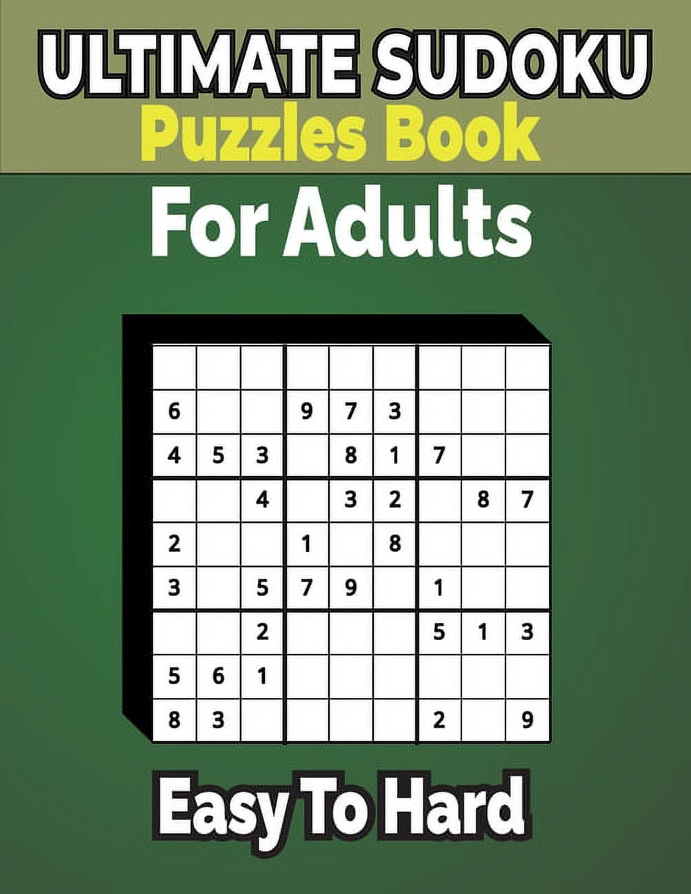 500+ Ultimate Sudoku Puzzles Book Easy to Hard for Adults: Sharp Your ...