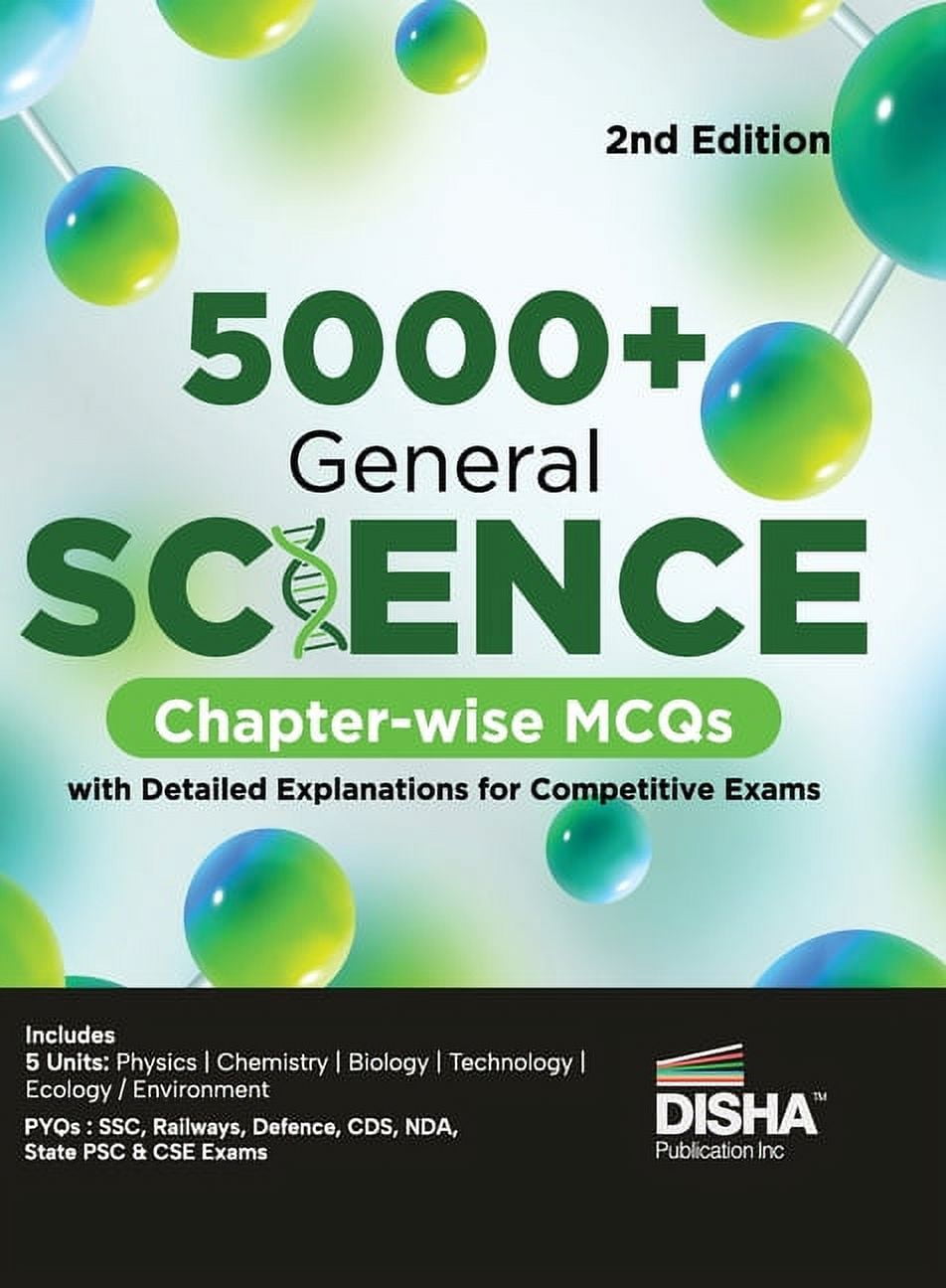 5000+ General Science Chapter-wise MCQs with Detailed Explanations for Competitive Exams 2nd ...