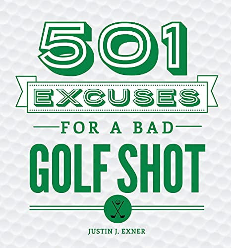 Pre-Owned 501 Excuses for a Bad Golf Shot (Hardcover) 1492641227 ...