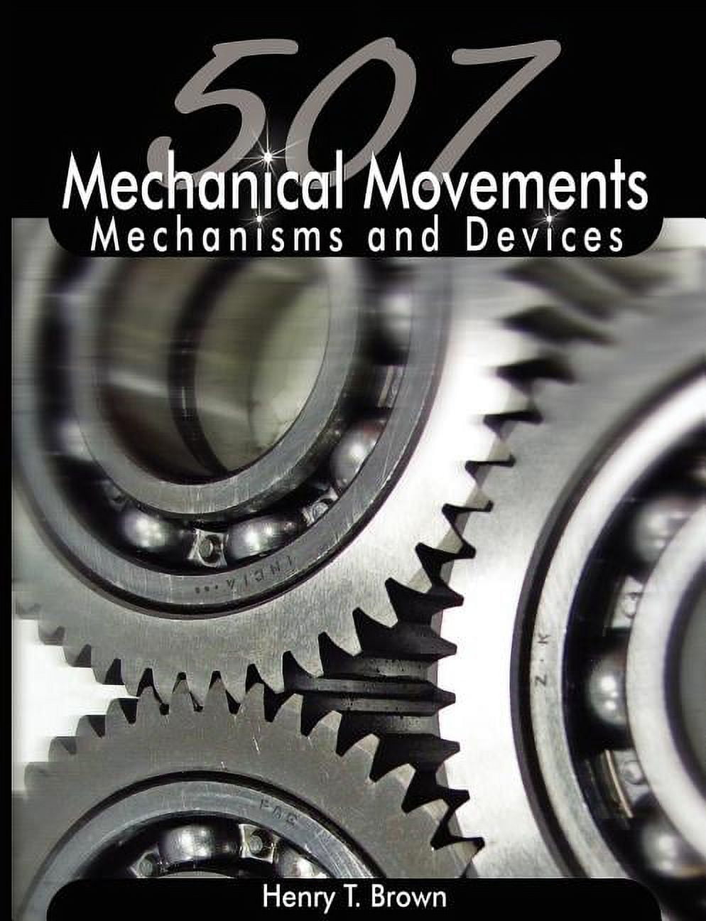 507 Mechanical Movements : Mechanisms and Devices (Paperback) - Walmart.com