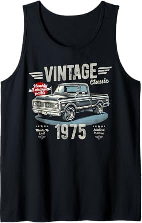 50th Birthday Born 1975 Vintage Funny Retro Pickup Truck Tank Top ...