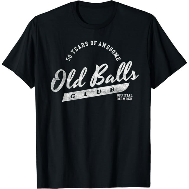 50th Birthday Hilarious Old Balls Club 50 Years Of Awesome T Shirt