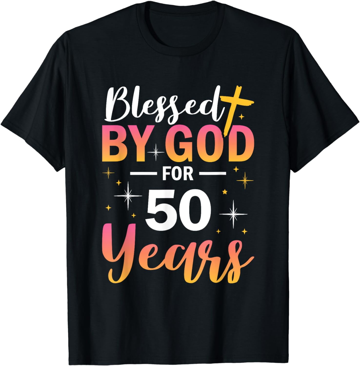 50th Birthday Man Woman Blessed by god for 50 years T-Shirt - Walmart.com