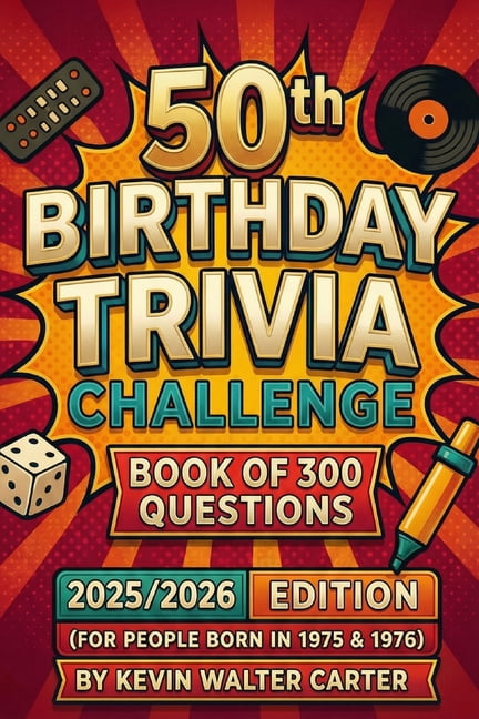 50th Birthday Trivia Challenge Book of 300 Questions: 2025/2026 Edition ...