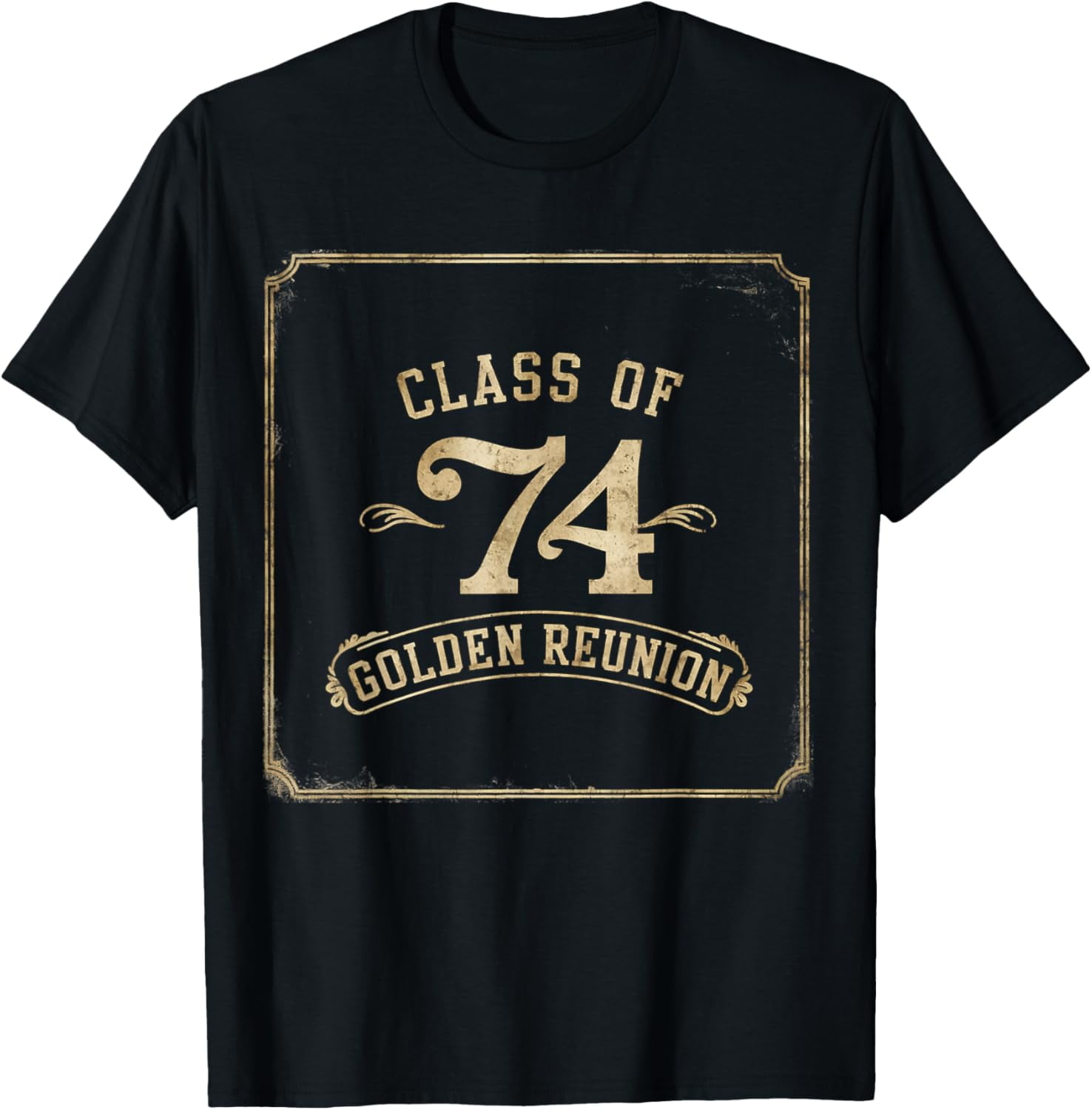 50th Class of 74 Golden reunion T-Shirt - Walmart.com