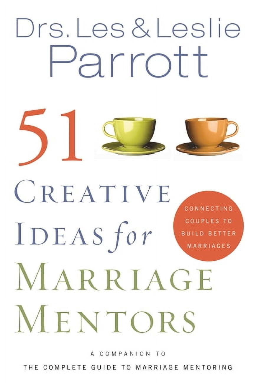 51 Creative Ideas for Marriage Mentors: Connecting Couples to Build ...