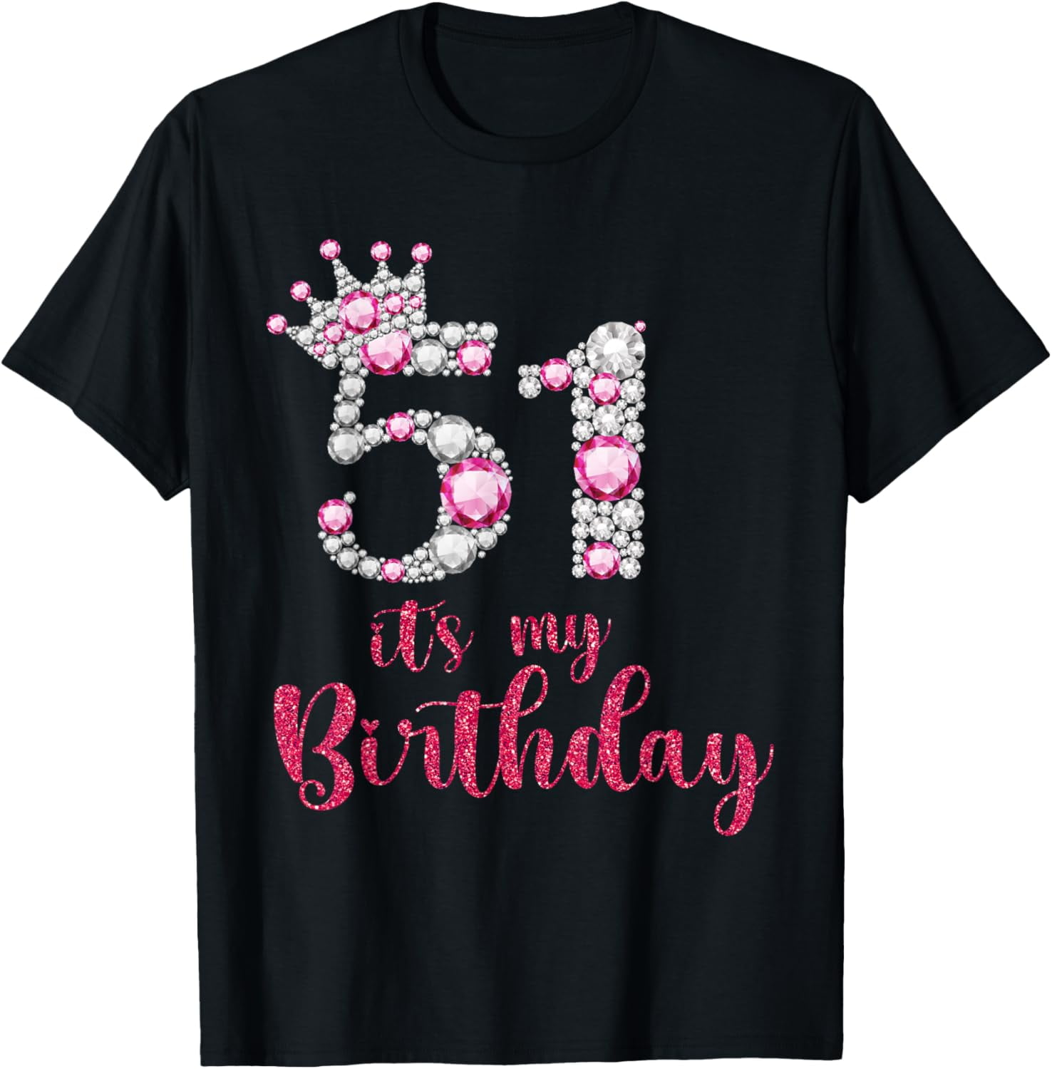 51 It's My Birthday 51st Birthday 51 Years Old Bday T-Shirt100% cotton ...