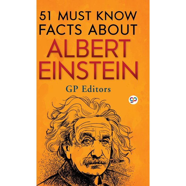 51 Must Know Facts About Albert Einstein (Hardcover) - Walmart.com
