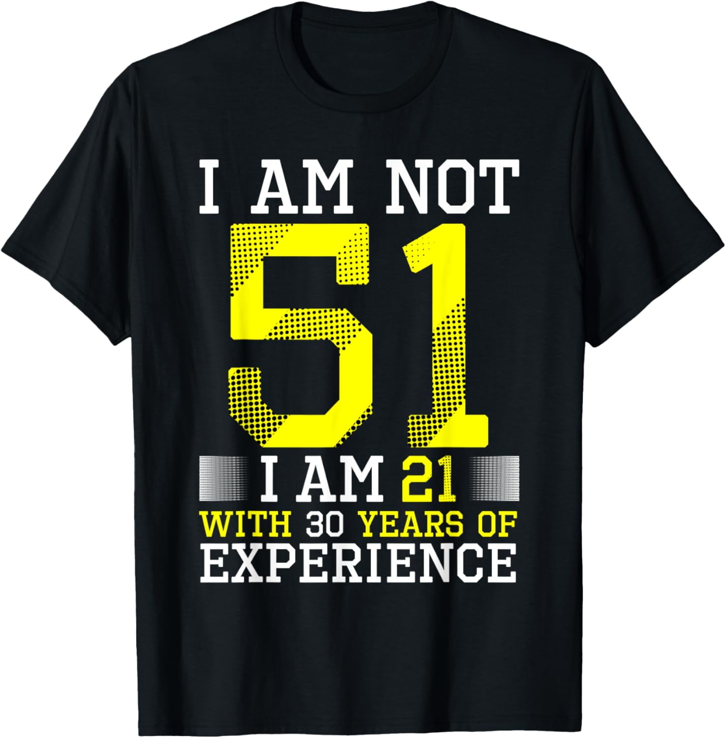 51st Birthday Man Woman 51 Year Old Gift T-Shirt - Walmart.com