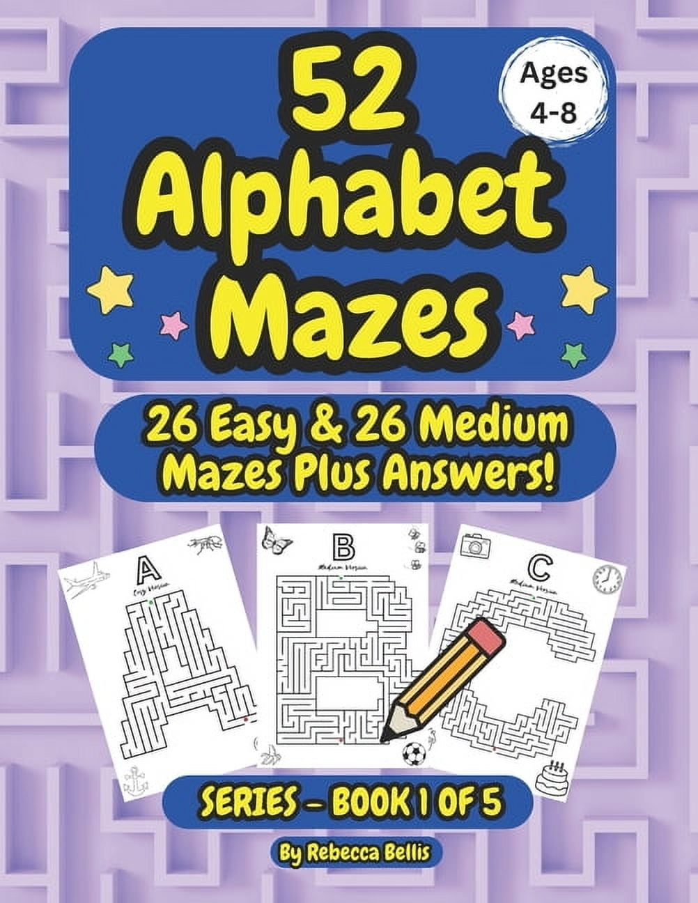 52 Alphabet Maze Puzzles for Kids, Ages 4-8, Book 1: 26 Easy & 26 ...