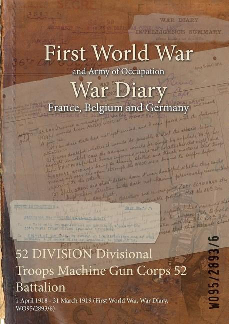 52 DIVISION Divisional Troops Machine Gun Corps 52 Battalion: 1 April ...