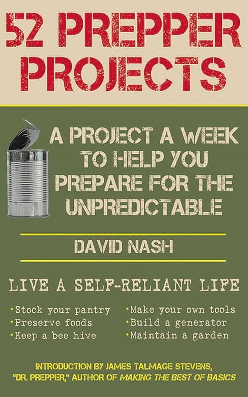 52 Prepper Projects: A Project a Week to Help You Prepare for the ...