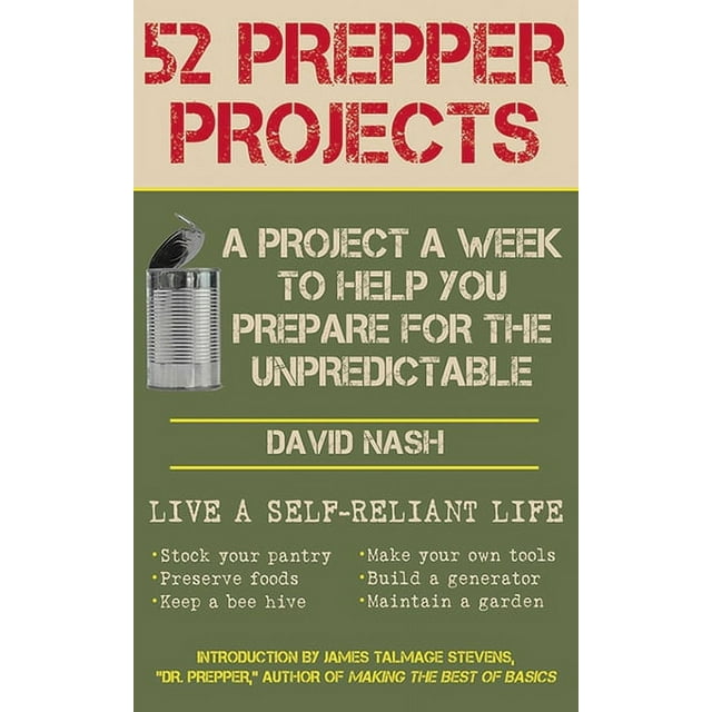52 Prepper Projects: A Project a Week to Help You Prepare for the ...