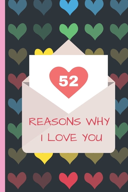 52 Reasons Why I Love You: Lovely Valentines Day Gift for Him with 52 ...