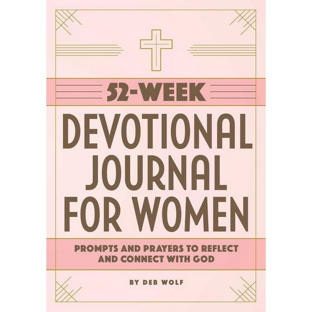52-Week Devotional Journal for Women: Prompts and Prayers to Reflect ...