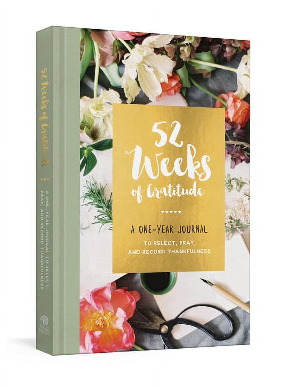 52 Weeks of Gratitude : A One-Year Journal to Reflect, Pray, and Record ...