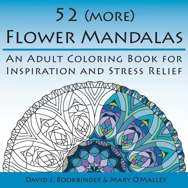 52 (more) Flower Mandalas: An Adult Coloring Book for Inspiration and ...