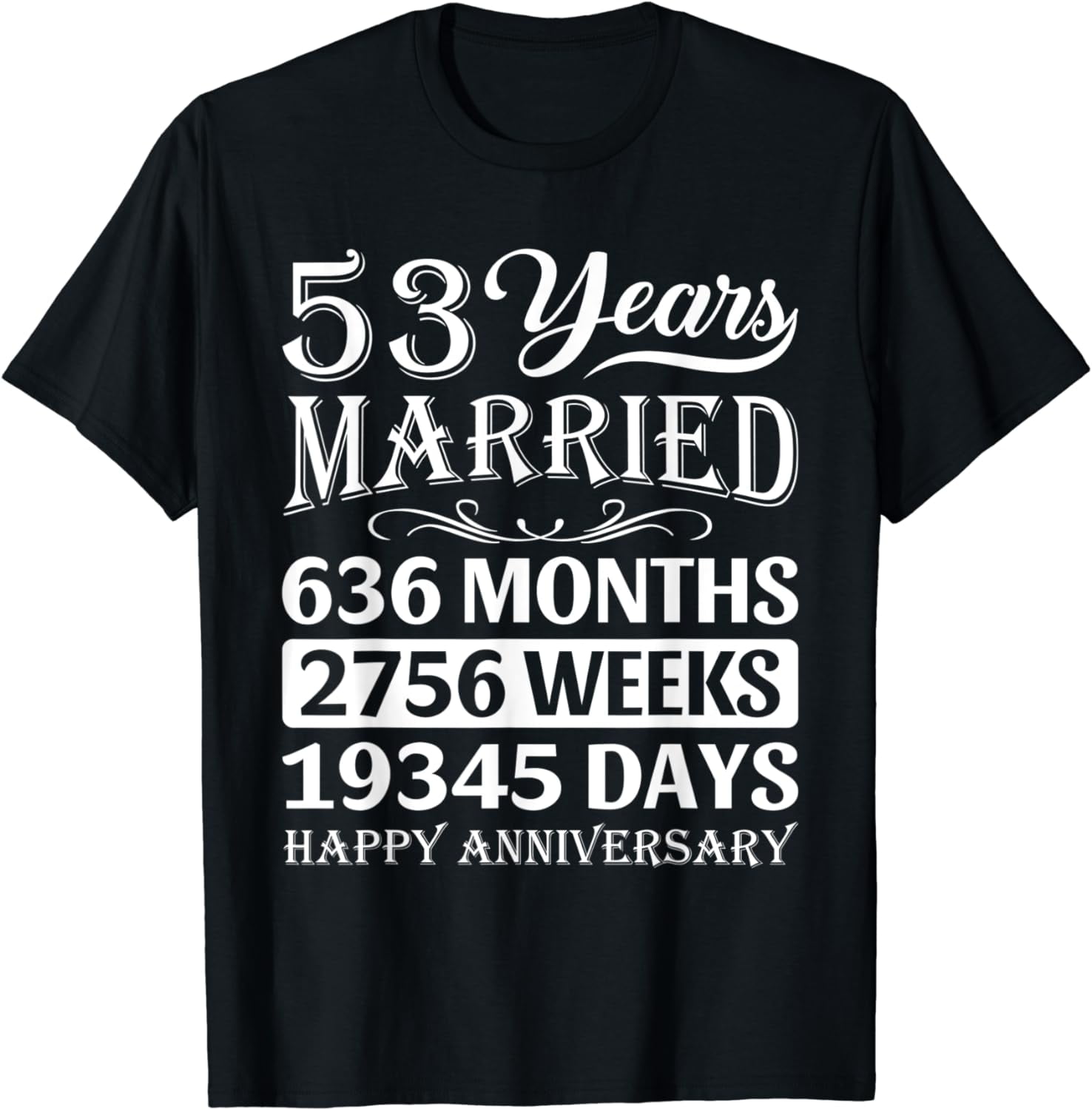 53 Years married - Happy 53rd Wedding Anniversary T-Shirt - Walmart.com