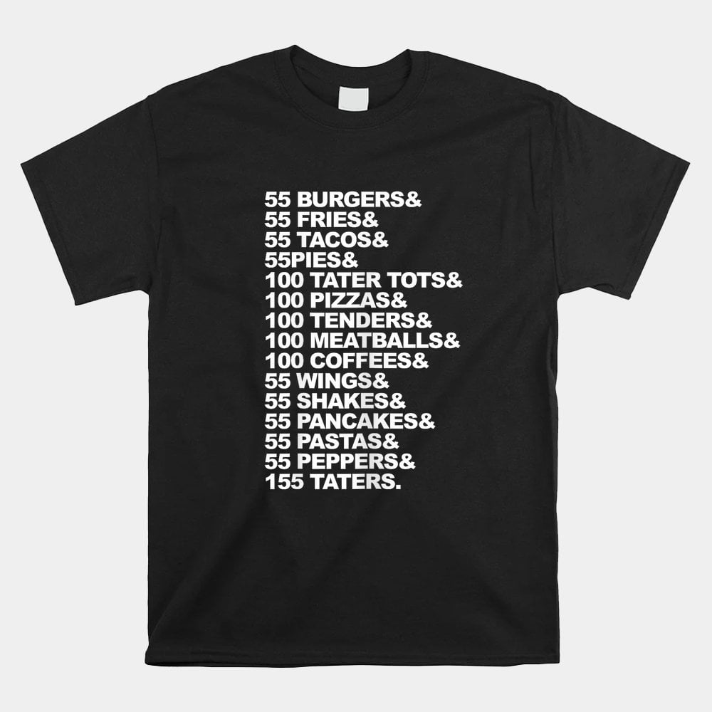 55 Burgers 55 Fries I Think You Should Leave Shirt - Walmart.com