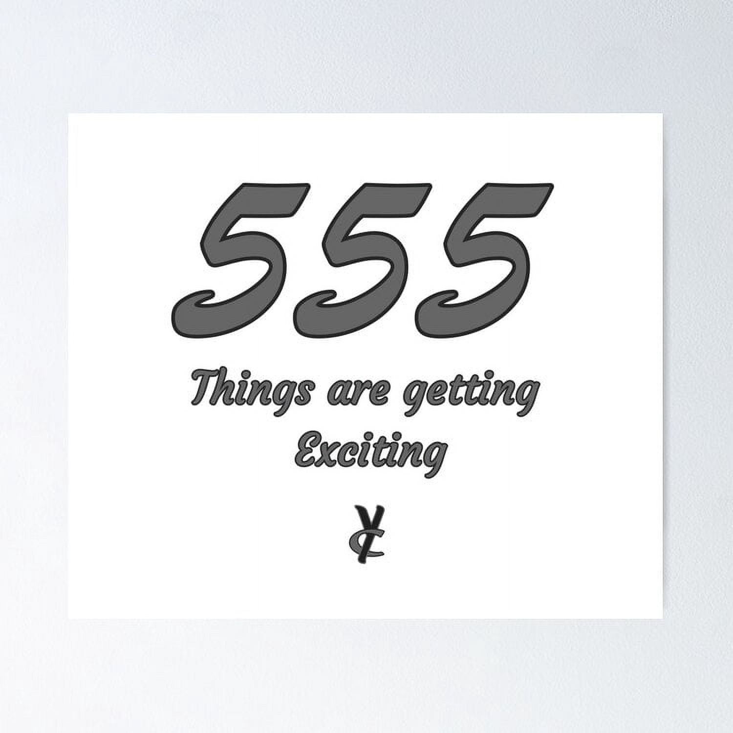 555 Things are getting exciting UNFRAMED Poster, 18x24 - Walmart.com