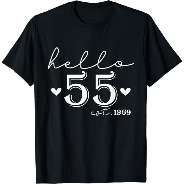 55th Birthday Funny Hello 55 Years Old Est 1969 Born In 1969 T-Shirt - Walmart.com