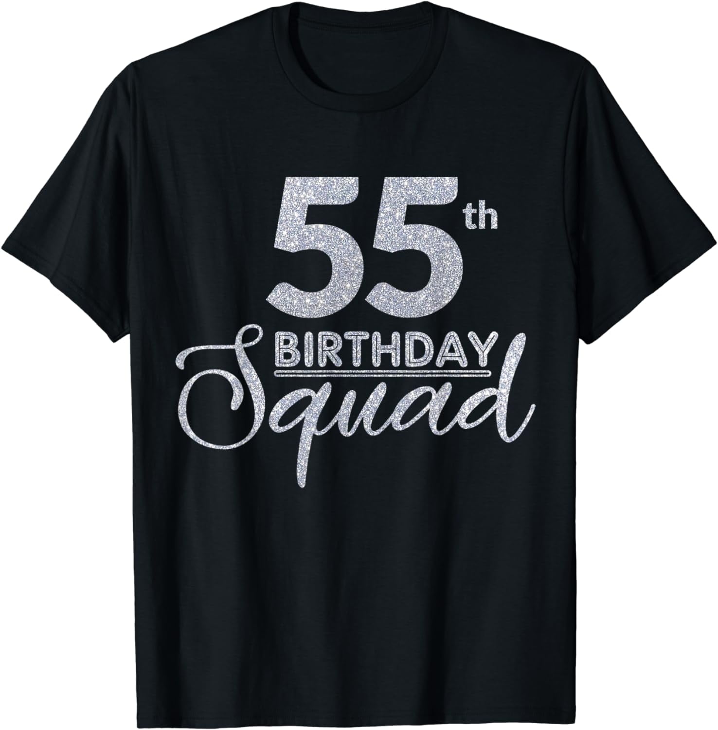 55th Birthday Squad Party 55 Years Old Bday Silver Birthday T-Shirt ...