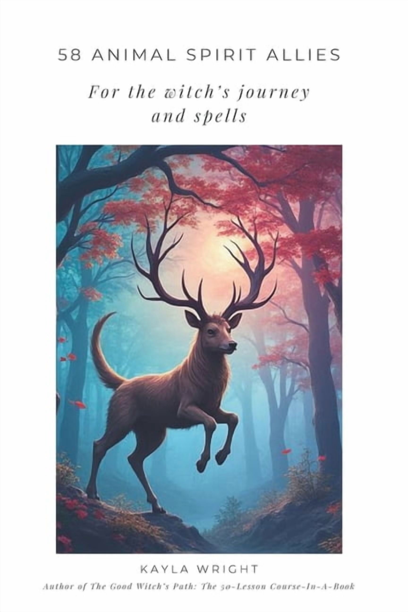 58 Animal Spirit Allies For the Witch's Journey and Spells, (Paperback ...