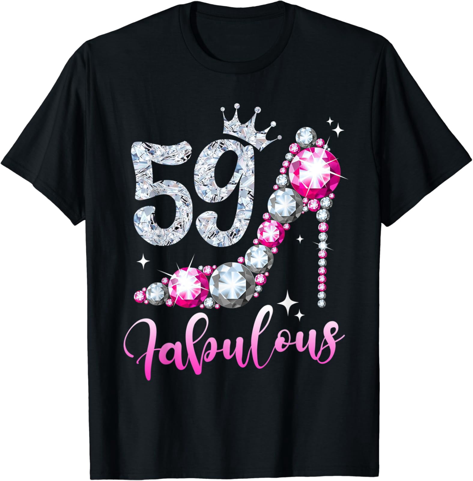 59 And Fabulous 59Th Birthday High Heel Shoes Crown Diamond T-Shirt ...