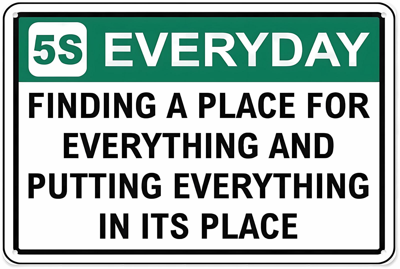 5S Everyday Finding A Place Sign 12 x 8 Inches - Aluminum Tin Warning ...